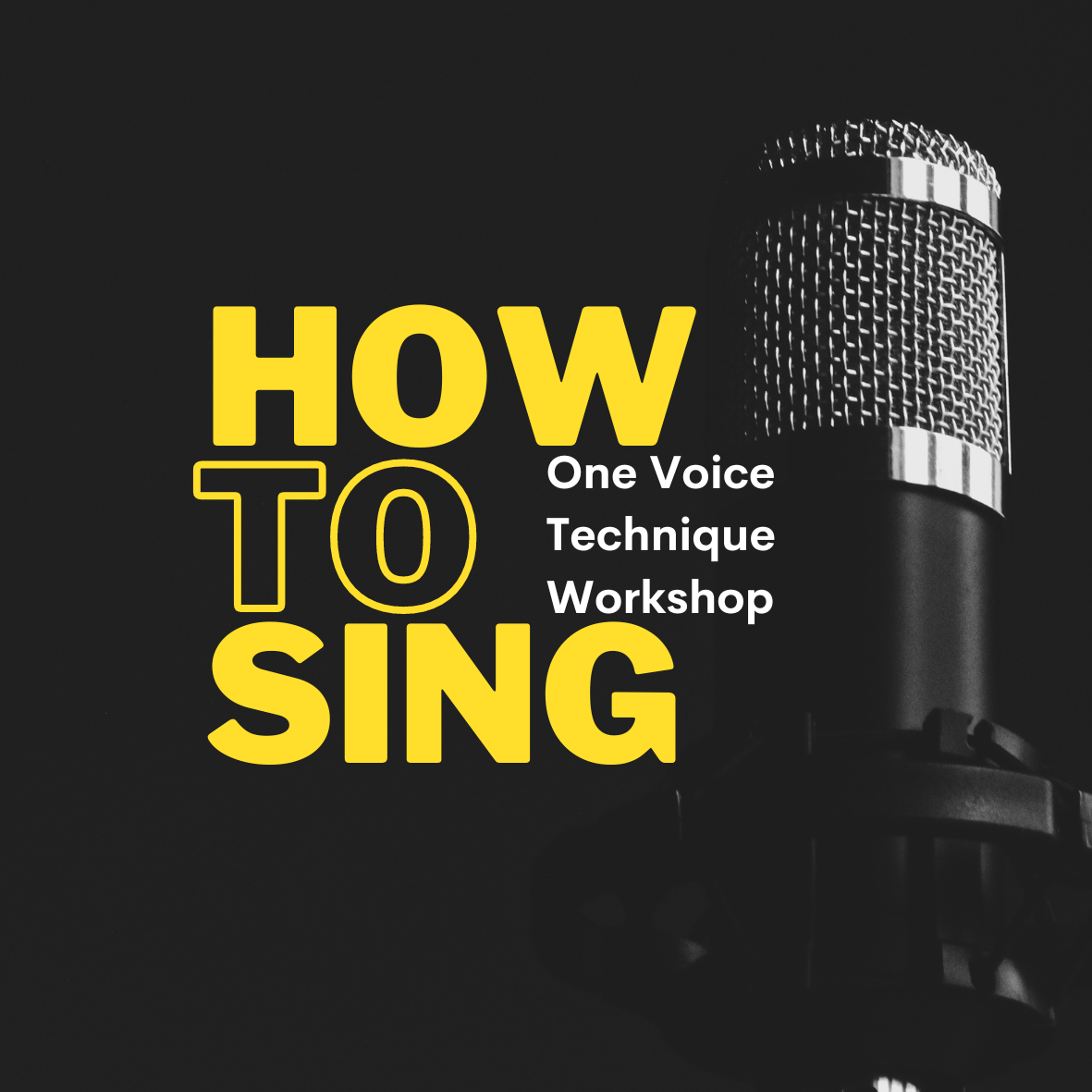 HOW TO SING: One Voice Technique Workshop